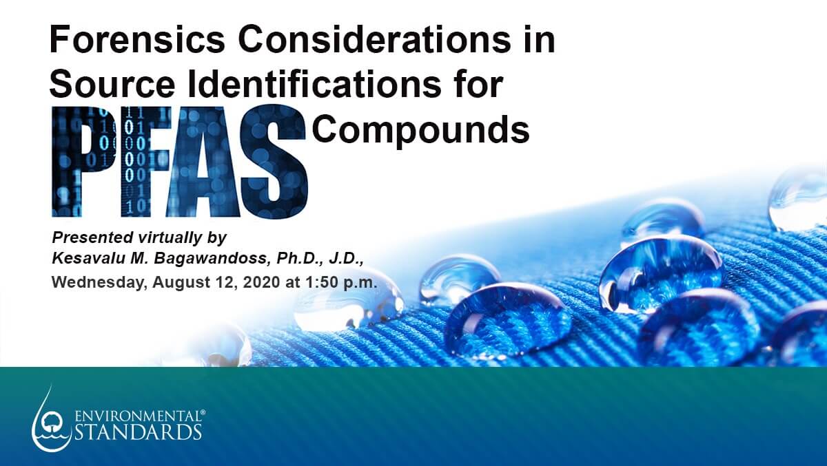 Forensics Considerations in Source Identifications for PFAS Compounds - Environmental Standards ...